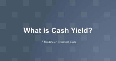 What is Cash Yield?
